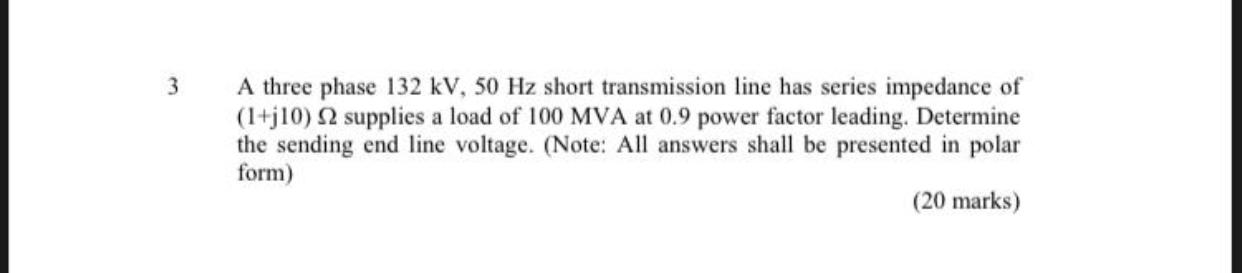 Solved 3 A three phase 132 kV, 50 Hz short transmission line | Chegg.com