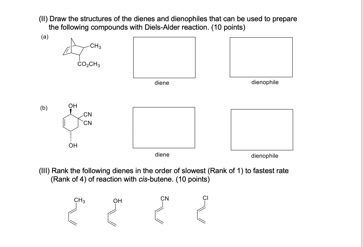 Solved (11) Draw the structures of the dienes and | Chegg.com