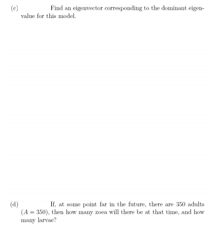 Solved The following discrete-time matrix model describes a | Chegg.com