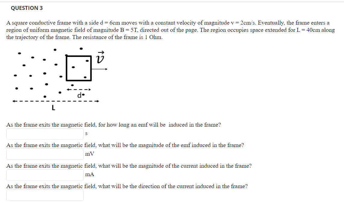 Solved A square conductive frame with a side d=6 cm moves | Chegg.com