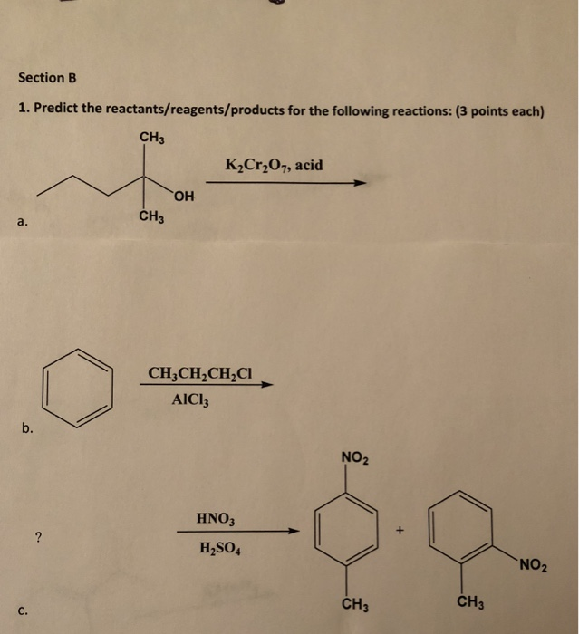 Solved Section B 1. Predict the reactants/reagents/products | Chegg.com