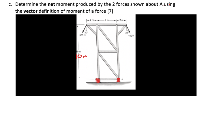 Solved c. Determine the net moment produced by the 2 forces | Chegg.com