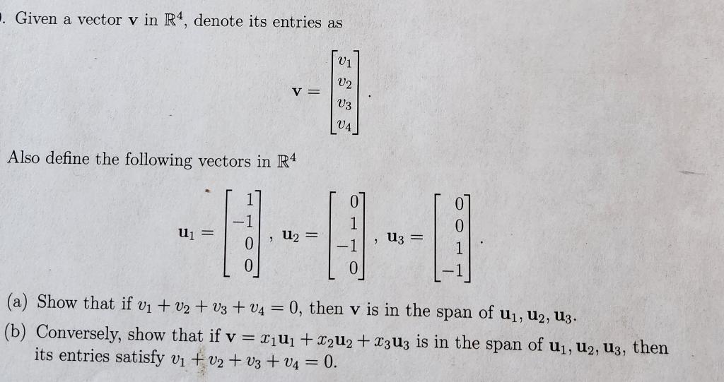 Solved Given a vector v in R4, denote its entries as | Chegg.com