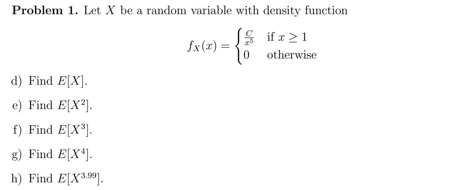 Solved Problem 1. Let X be a random variable with density | Chegg.com