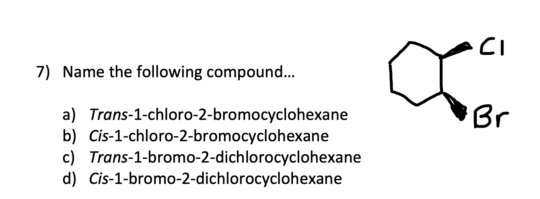 7) Name the following compound... a) | Chegg.com