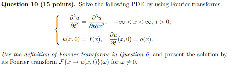 Question 10 (15 points). Solve the following PDE by | Chegg.com