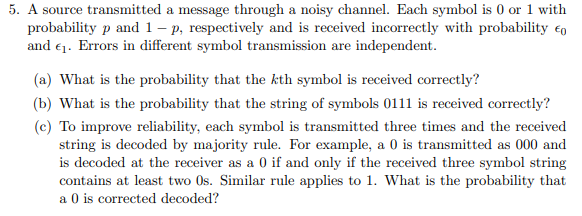 Solved 5. A source transmitted a message through a noisy | Chegg.com
