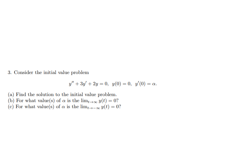 Solved 3. Consider the initial value problem y" 3y 2y 0, | Chegg.com