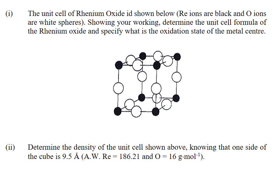 Solved (i) The unit cell of Rhenium Oxide is shown below (Re | Chegg.com