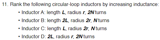 Solved 11. Rank the following circular-loop inductors by | Chegg.com