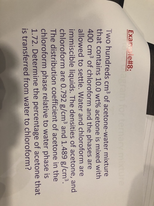 Solved Exar le#8: Two hundreds cm3 of acetone-water mixture | Chegg.com