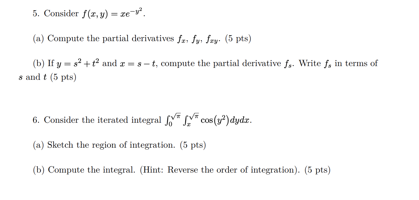 Solved 5. Consider f(x,y)=xe−y2. (a) Compute the partial | Chegg.com