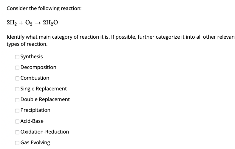 Solved Consider the following reaction: 2H2+O2→2H2O Identify | Chegg.com