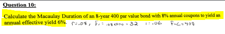 Solved Question 10: Calculate the Macaulay Duration of an | Chegg.com