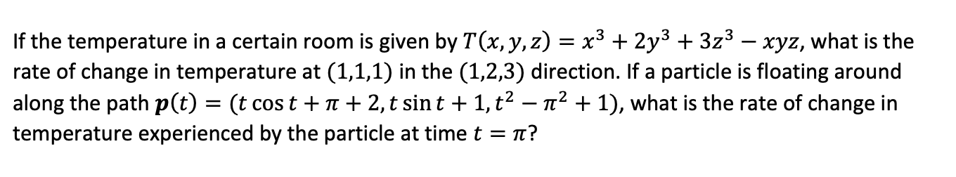 Solved If the temperature in a certain room is given by | Chegg.com