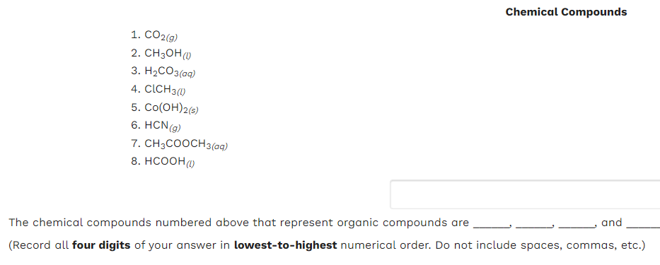 Solved 1. CO2(g) 2. CH3OH(l) 3. H2CO3(aq) 4. ClCH3(l) 5. | Chegg.com