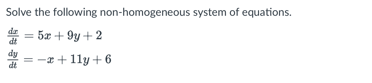 Solved Solve the following non-homogeneous system of | Chegg.com