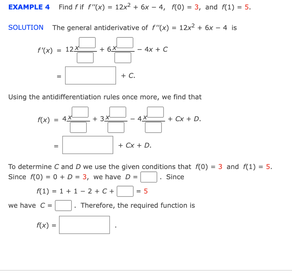 Solved EXAMPLE 4 Find f if f′′(x)=12x2+6x−4,f(0)=3, and | Chegg.com