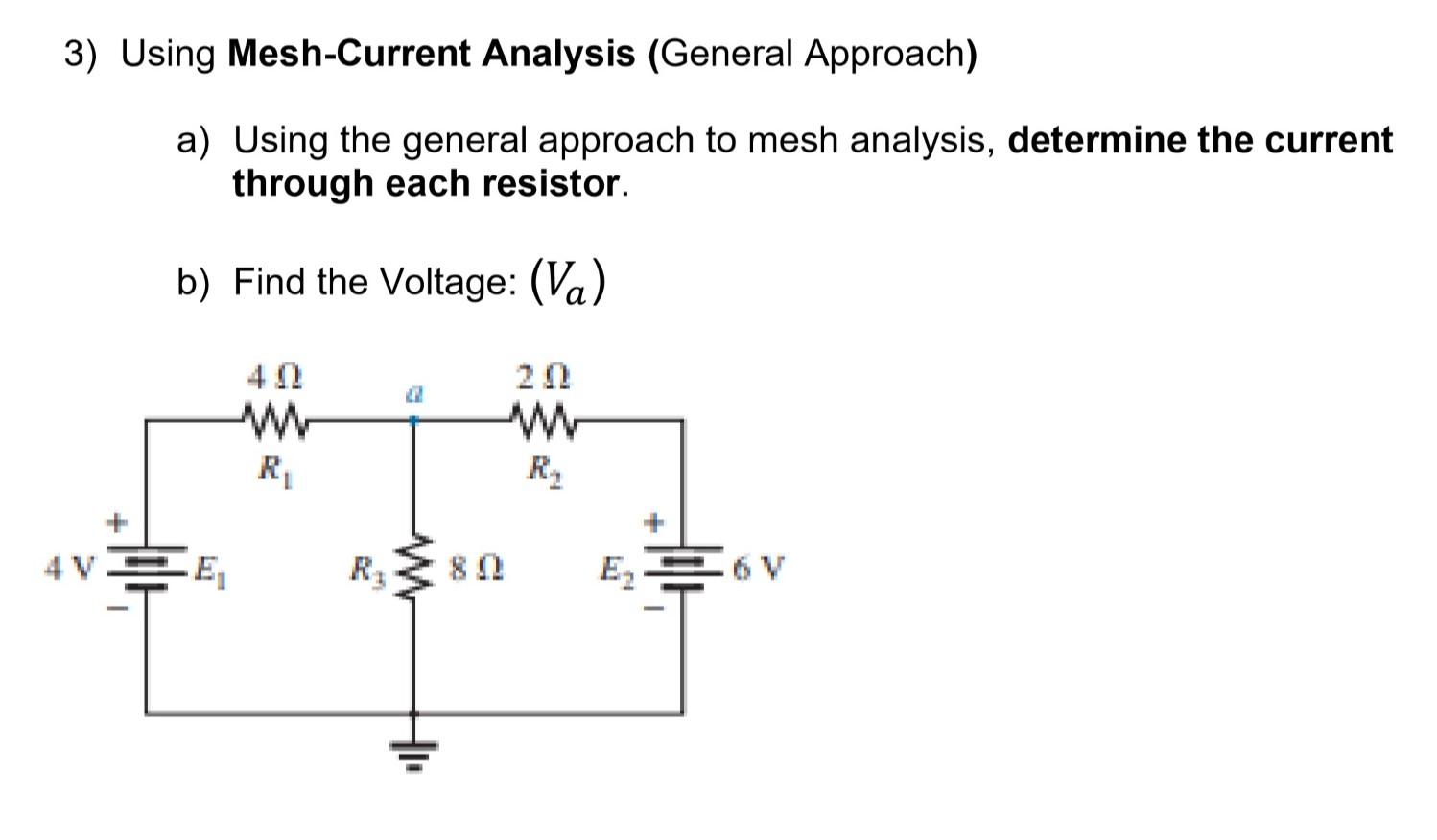 Solved 3) Using Mesh-Current Analysis (General Approach) a) | Chegg.com