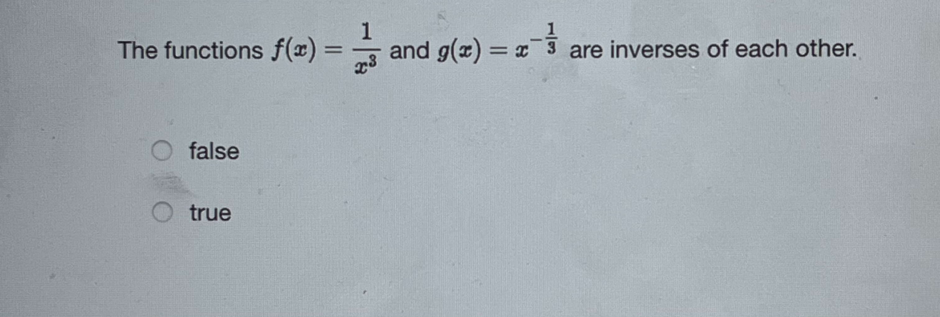 Solved The functions f(x)=(1)/(x^(3)) and g(x)=x^(-(1)/(3)) | Chegg.com
