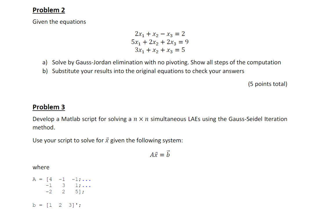 Solved Problem 2 Given the equations 2x1 + x2 – X3 = 2 5x1 + | Chegg.com