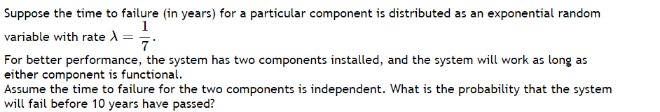 Solved Suppose the time to failure (in years) for a | Chegg.com