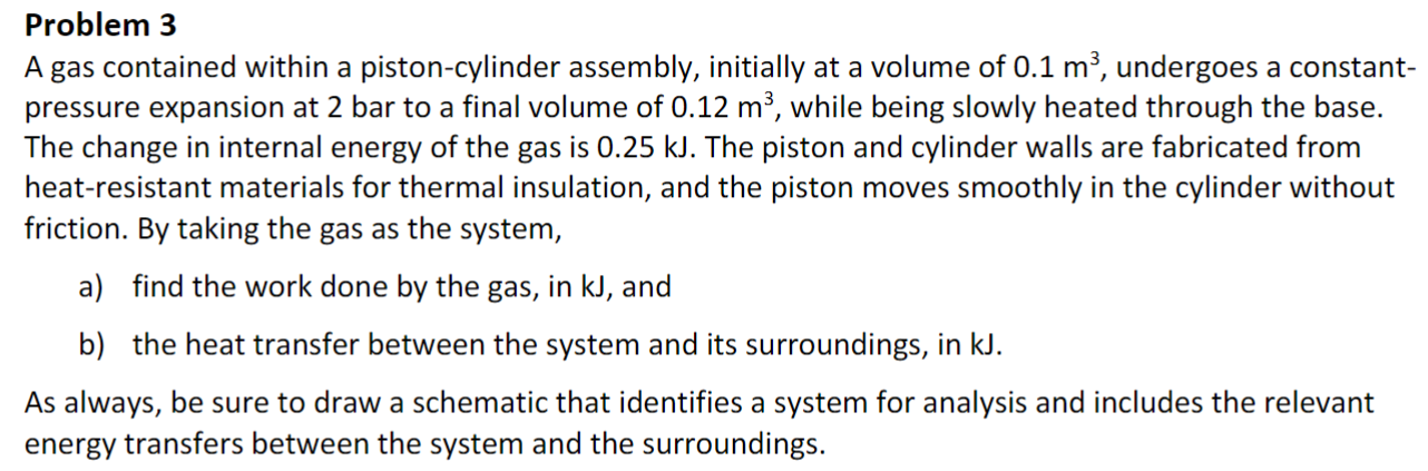 Solved Problem 3A gas contained within a piston-cylinder | Chegg.com