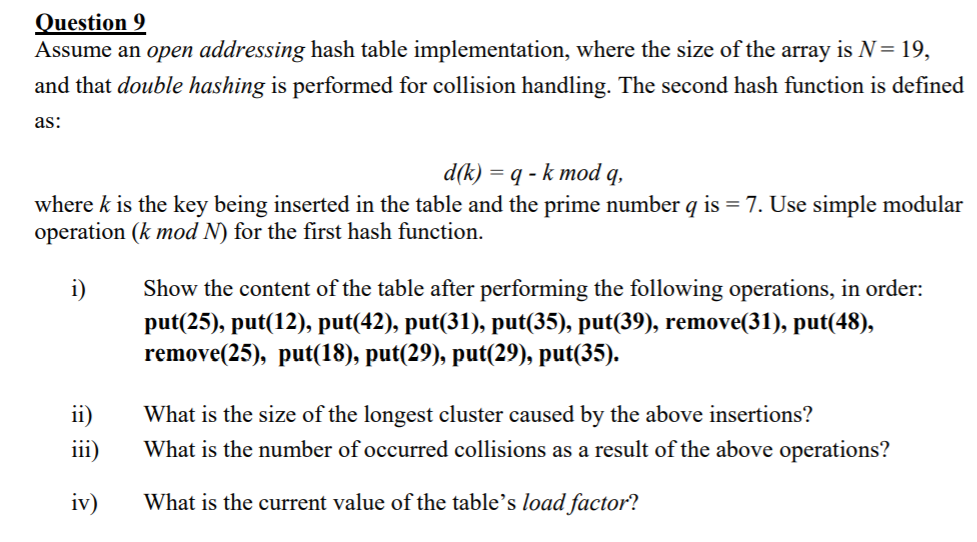 Solved Question 9 Assume an open addressing hash table | Chegg.com