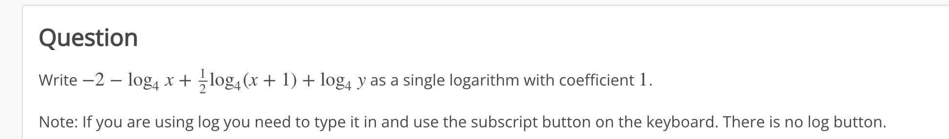 Solved Question Write –2 – log4 x + { log4(x + 1) + log4 y | Chegg.com