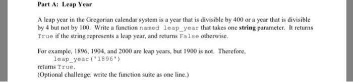 Solved Part A: Leap Year A leap year in the Gregorian | Chegg.com