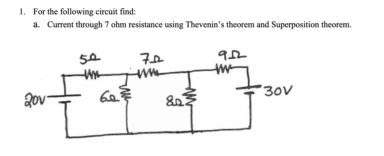 Solved 1. For the following circuit find: a. Current through | Chegg.com