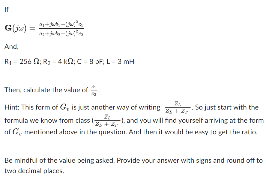 Solved If G(jω)=a2+jωb2+(jω)2c2a1+jωb1+(jω)2c1 And; | Chegg.com