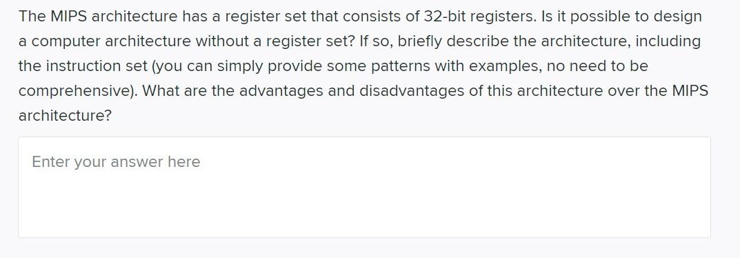 Solved The MIPS architecture has a register set that | Chegg.com