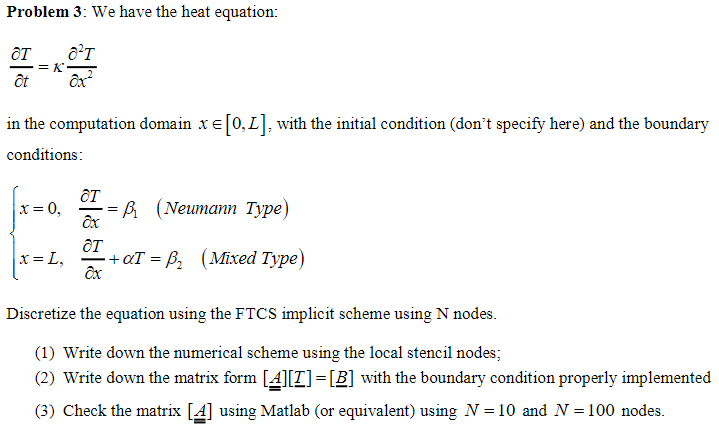 Solved Problem 3: Discretize the equation using the FTCS | Chegg.com