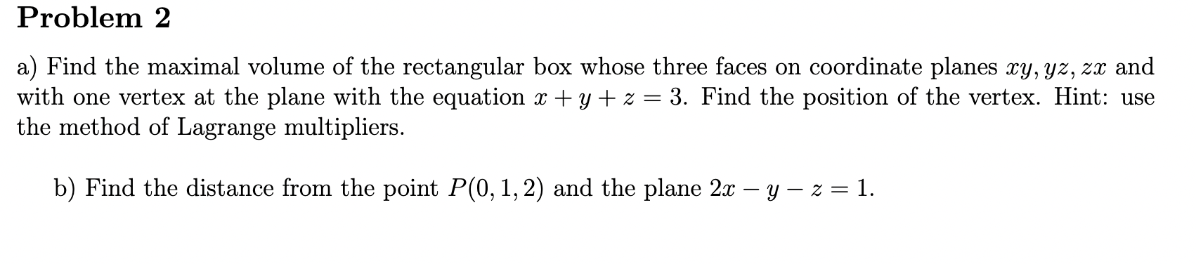 Solved Problem 2a) ﻿Find the maximal volume of the | Chegg.com