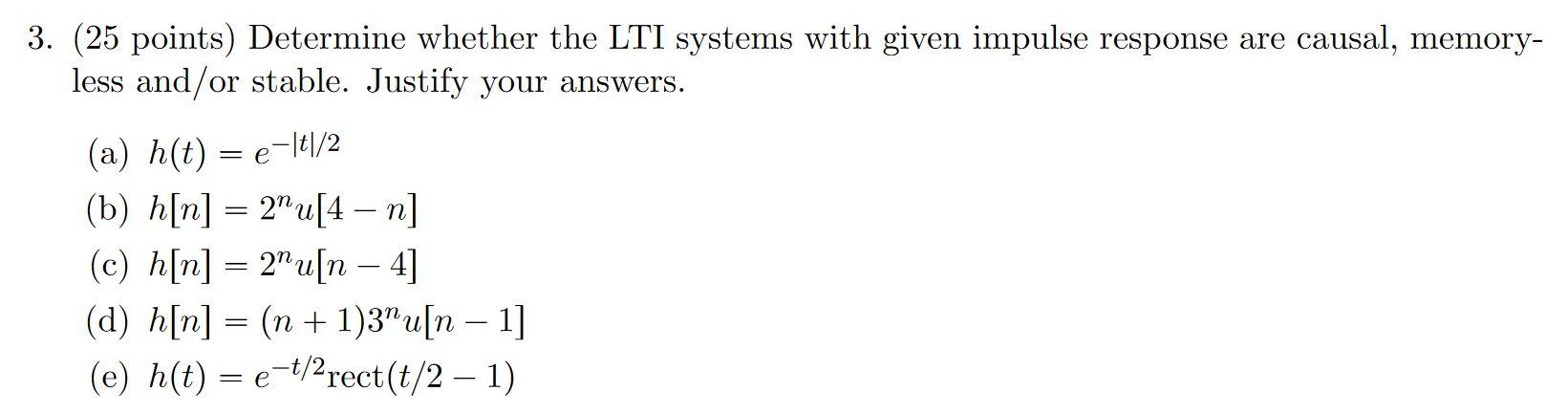 Solved 3. (25 points) Determine whether the LTI systems with | Chegg.com