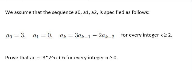 Solved We assume that the sequence a0,a1,a2, is specified as | Chegg.com