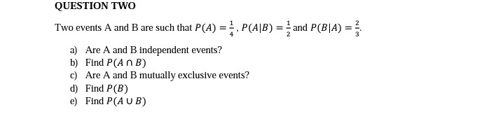 Solved Two events A and B are such that P(A)=41,P(A∣B)=21 | Chegg.com
