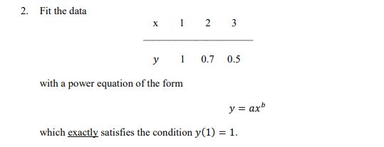 Solved 2. Fit the data with a power equation of the form | Chegg.com