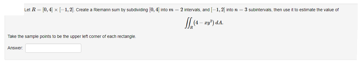 Solved Let R= [0,4 x [-1, 2]. Create a Riemann sum by | Chegg.com