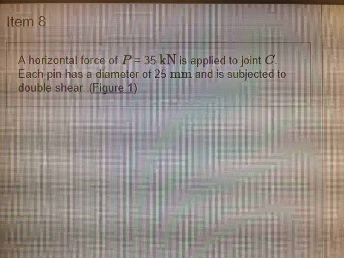 Solved Item 8 A horizontal force of P- 35 kN is applied to | Chegg.com