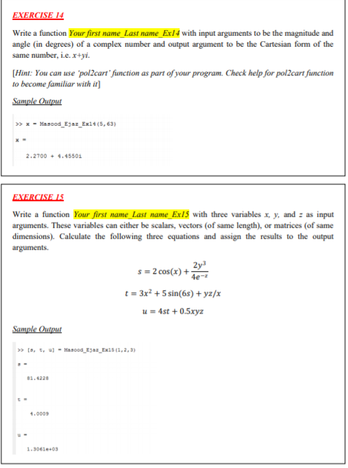 Solved EXERCISE 14 Write a function Your first name Last | Chegg.com