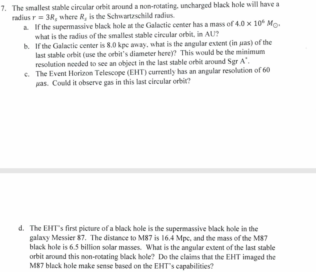 Solved 7. The smallest stable circular orbit around a | Chegg.com