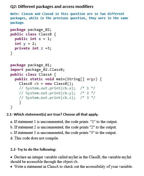 Solved Q2: Different packages and access modifiers Note: | Chegg.com