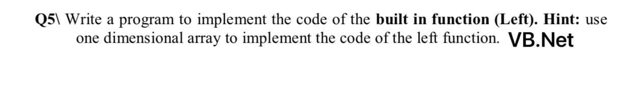 Solved Q51 Write a program to implement the code of the | Chegg.com