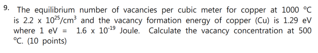 Solved 9. The equilibrium number of vacancies per cubic | Chegg.com