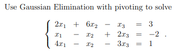 Solved Use Gaussian Elimination with pivoting to solve 13 | Chegg.com