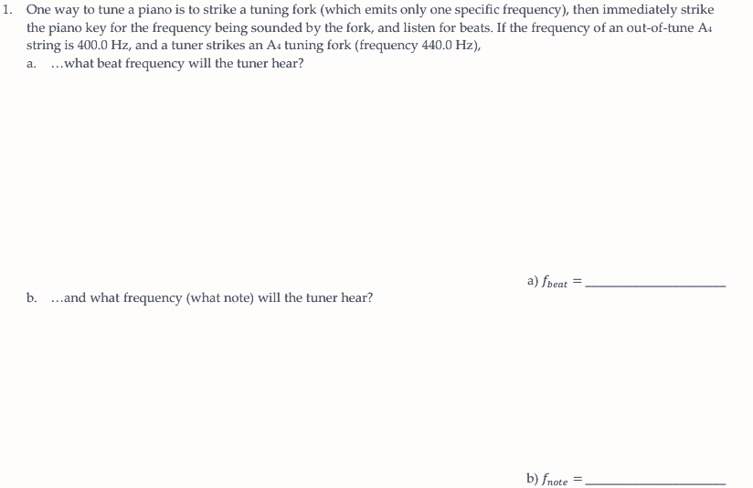 Solved 1. One way to tune a piano is to strike a tuning fork | Chegg.com