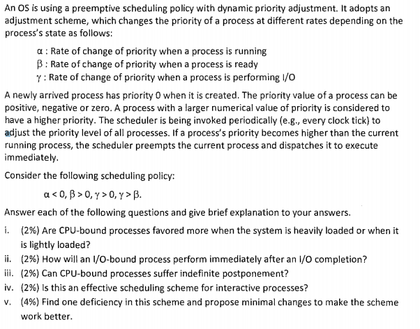 Solved An OS is using a preemptive scheduling policy with | Chegg.com