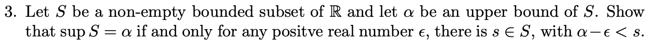 Solved 3. Let S be a non-empty bounded subset of R and let a | Chegg.com